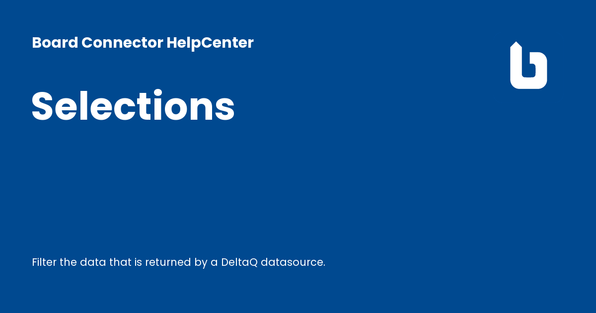 Selections - Board Connector HelpCenter