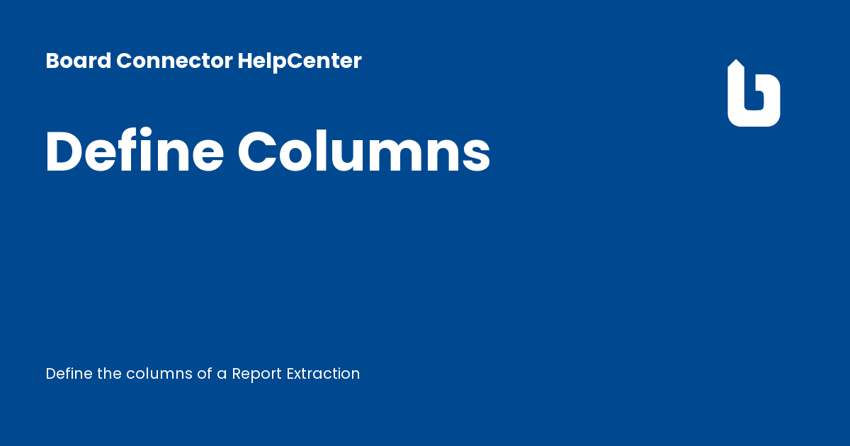 Define Columns - Board Connector HelpCenter