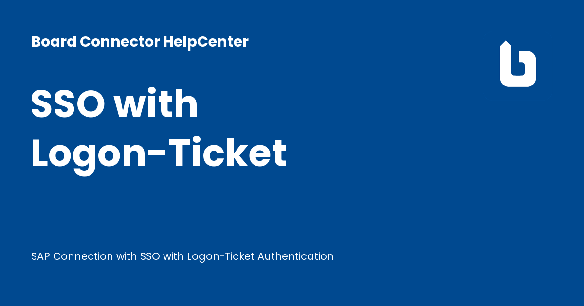 SSO with Logon-Ticket - Board Connector HelpCenter