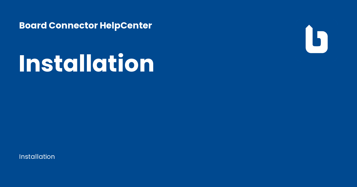 Installation - Board Connector HelpCenter