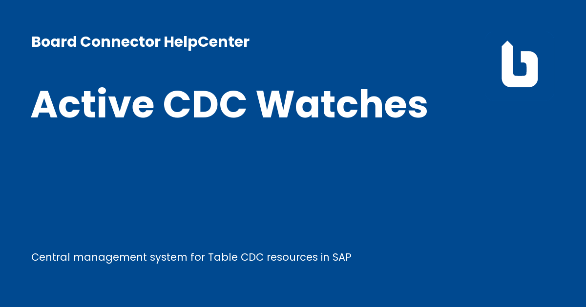 Active CDC Watches - Board Connector HelpCenter