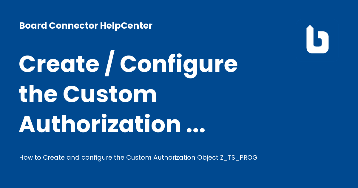 Create Configure The Custom Authorization Object Z Ts Prog Board
