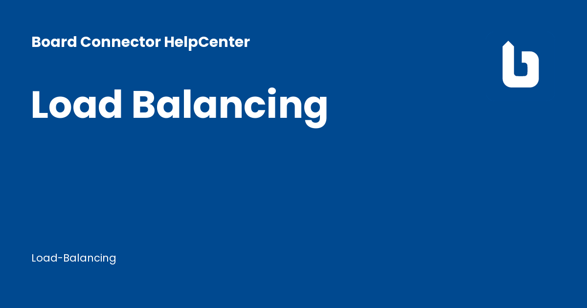 Load Balancing - Board Connector HelpCenter