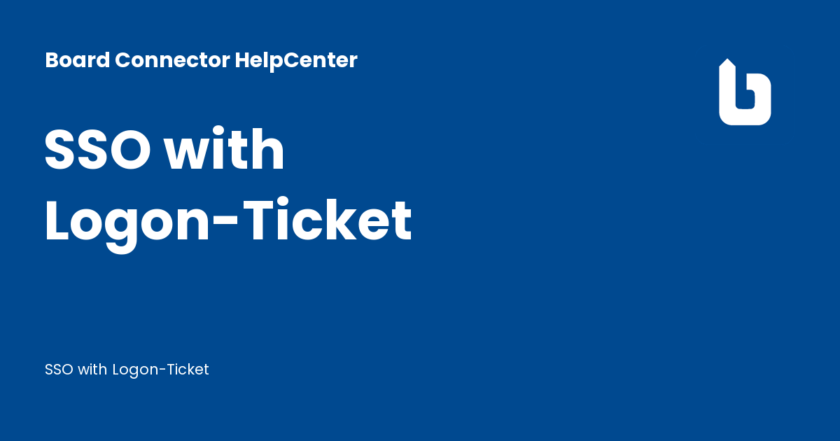 SSO with Logon-Ticket - Board Connector HelpCenter