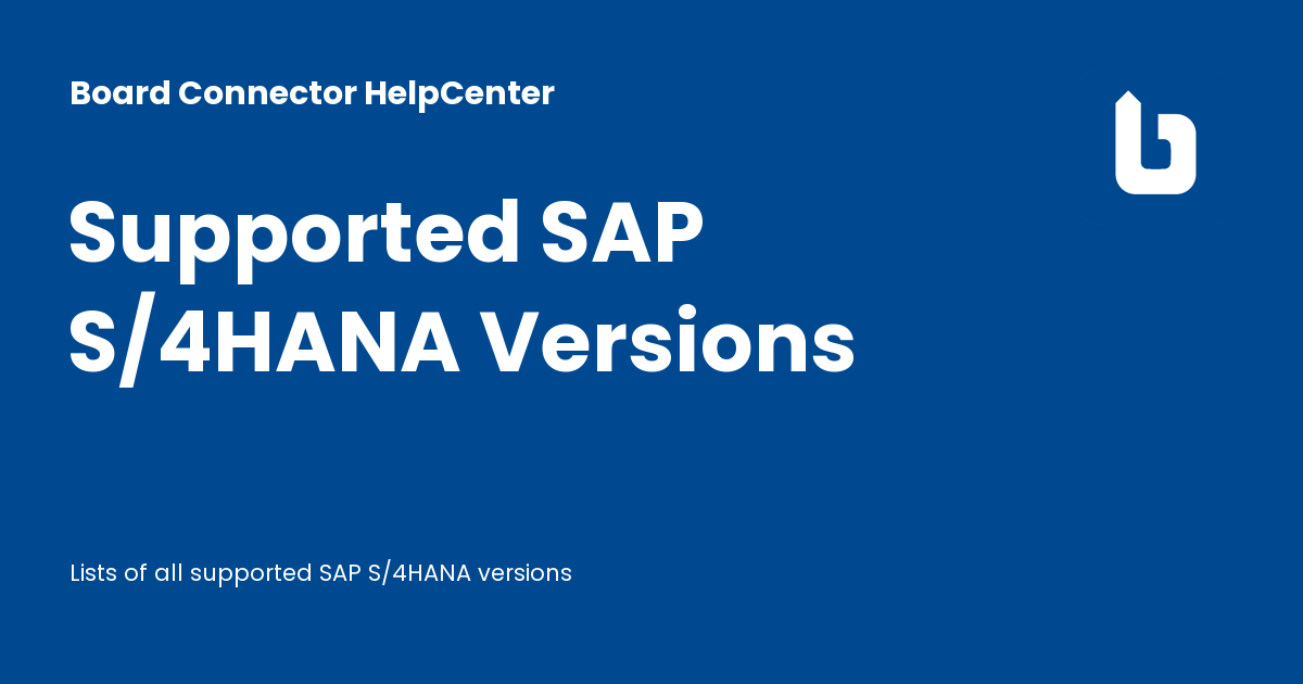Supported SAP S/4HANA Versions - Board Connector HelpCenter