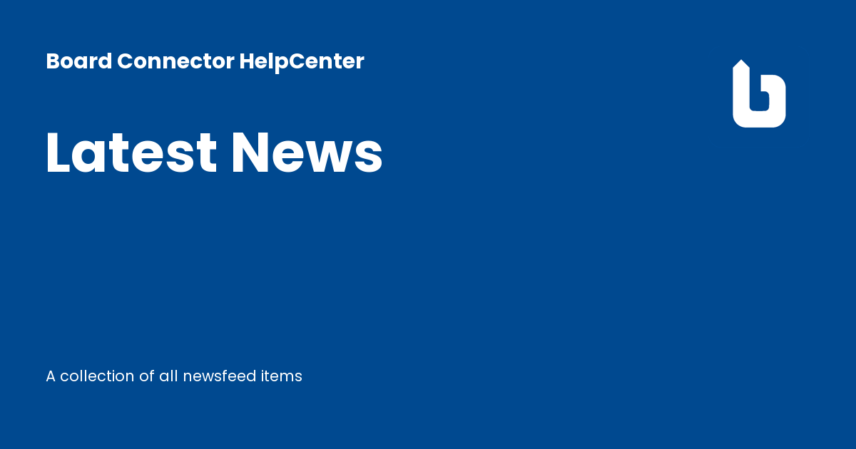 Latest News - Board Connector HelpCenter