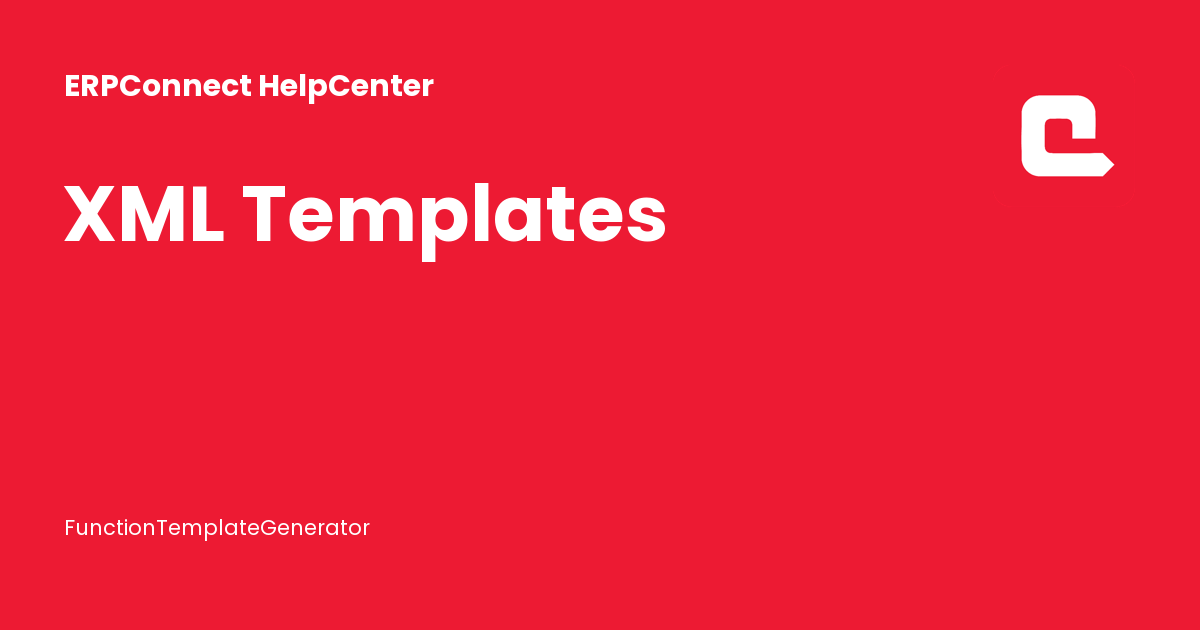 XML Templates - ERPConnect HelpCenter