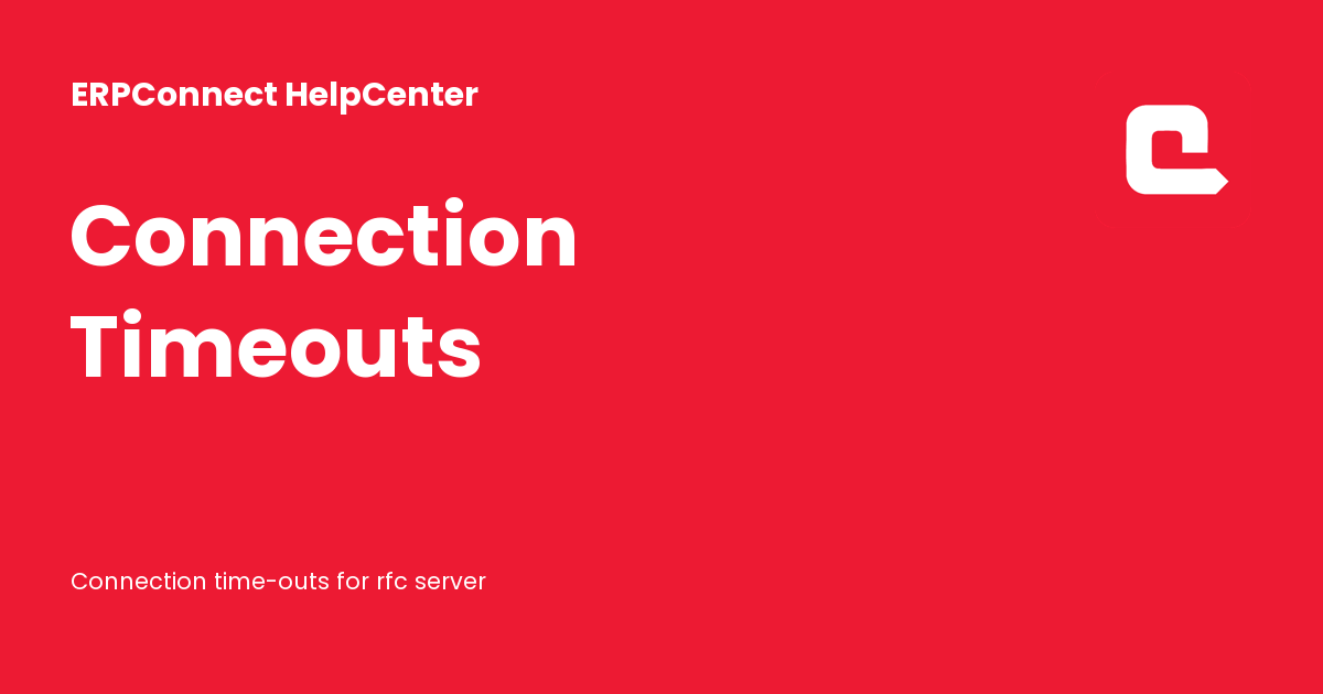 Connection Timeouts - ERPConnect HelpCenter