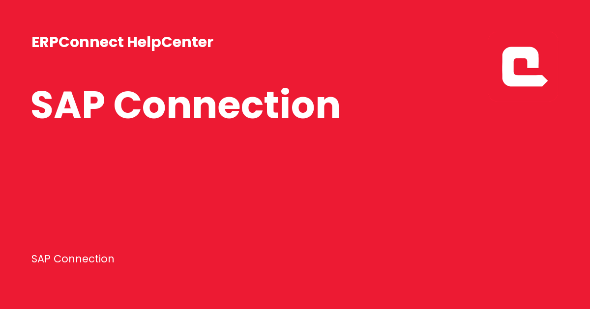 SAP Connection - ERPConnect HelpCenter