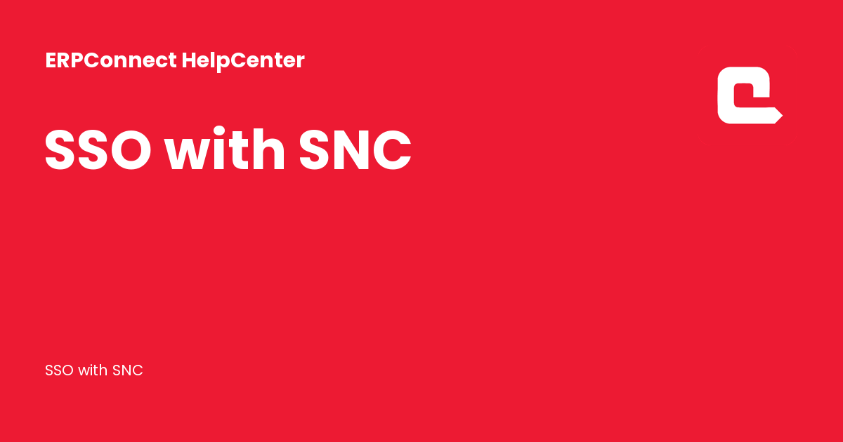 SSO with SNC - ERPConnect HelpCenter
