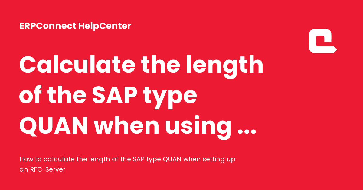 Calculate the length of the SAP type QUAN when using an RFC-Server ...