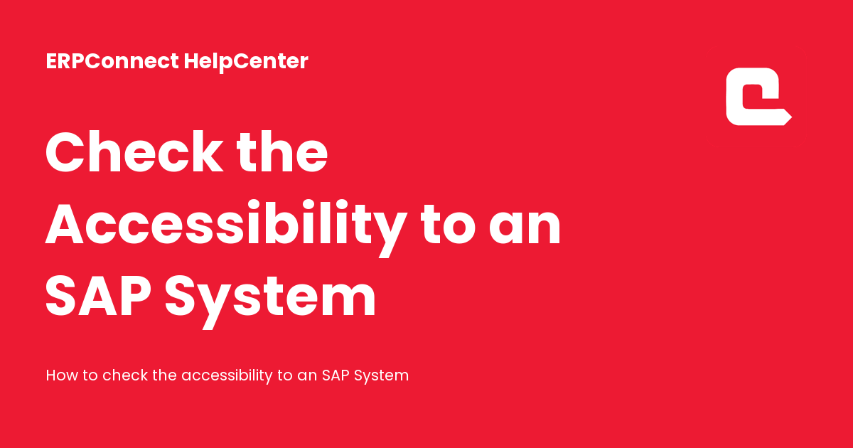 Check the Accessibility to an SAP System - ERPConnect HelpCenter