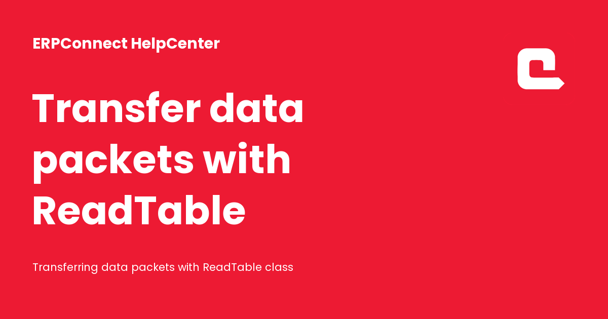 Transfer data packets with ReadTable - ERPConnect HelpCenter