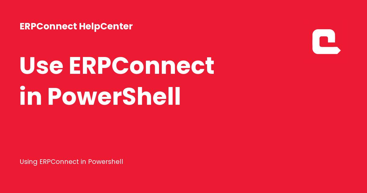 Use ERPConnect in PowerShell - ERPConnect HelpCenter