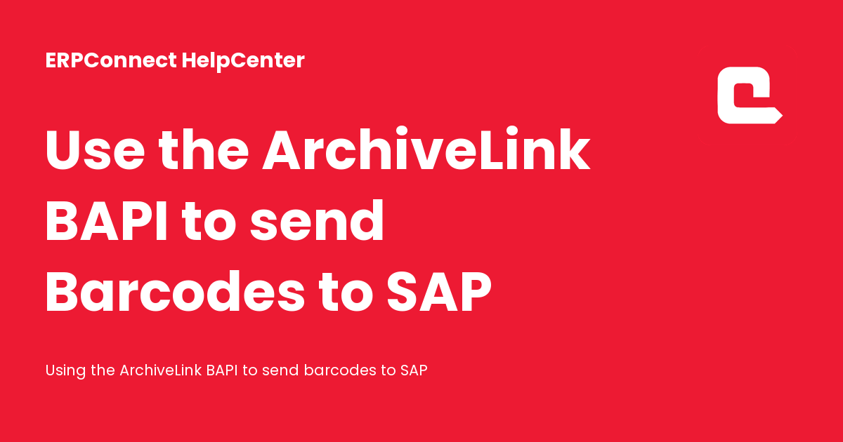 Use the ArchiveLink BAPI to send Barcodes to SAP - ERPConnect HelpCenter