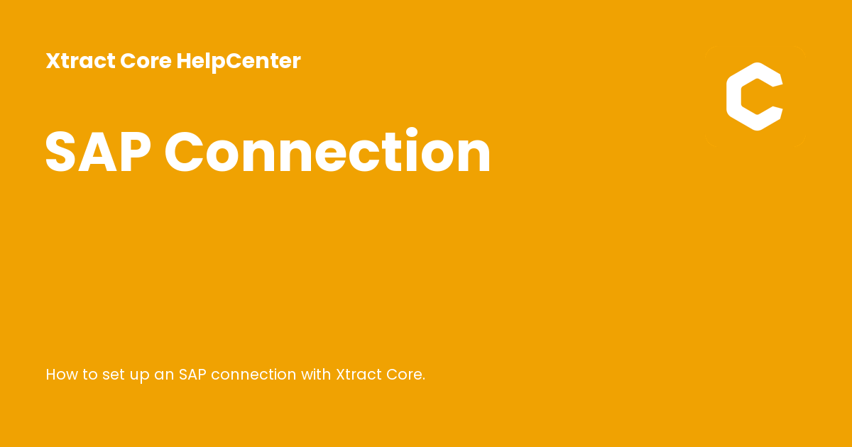 SAP Connection - Xtract Core HelpCenter