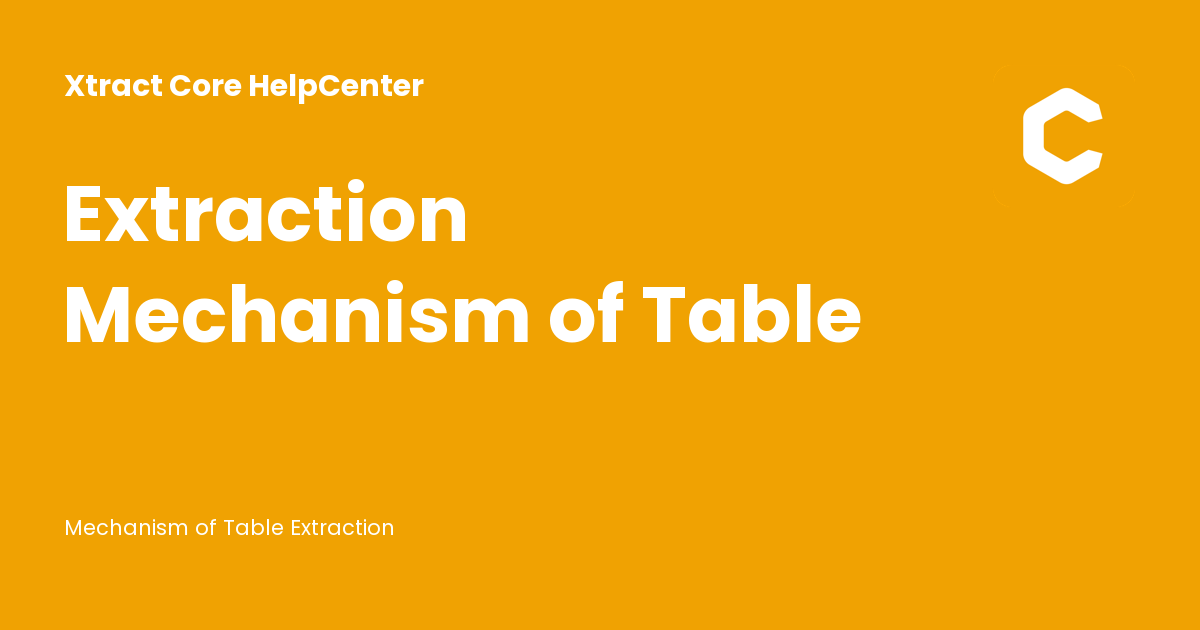 Extraction Mechanism of Table - Xtract Core HelpCenter