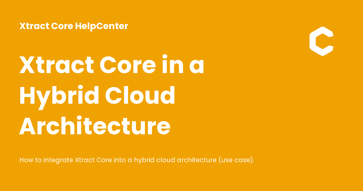 Xtract Core in a Hybrid Cloud Architecture - Xtract Core HelpCenter