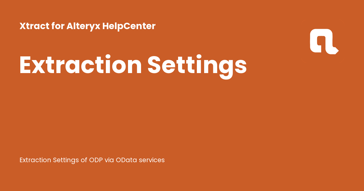 Extraction Settings - Xtract for Alteryx HelpCenter