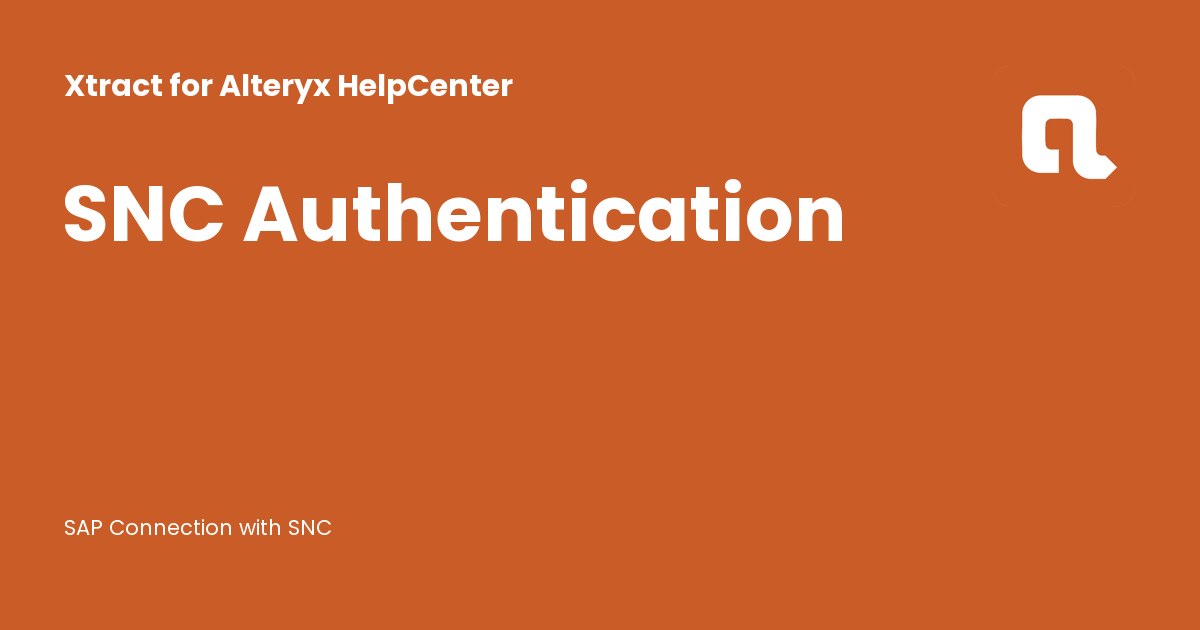 SNC Authentication - Xtract for Alteryx HelpCenter