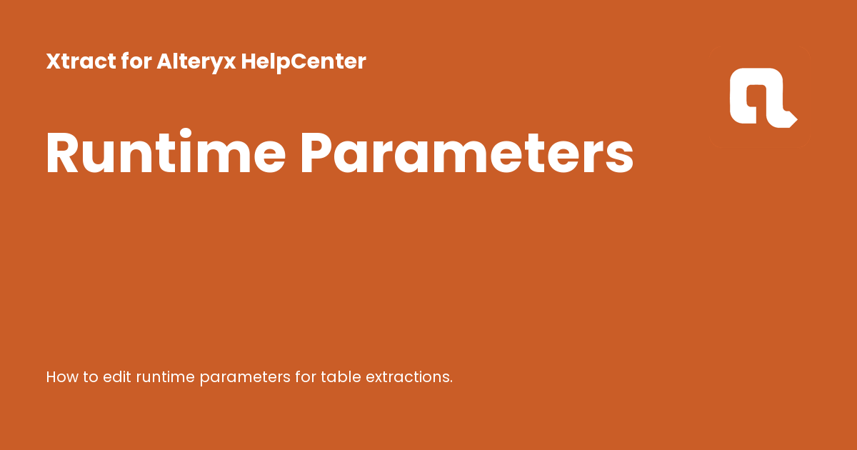 Runtime Parameters - Xtract for Alteryx HelpCenter