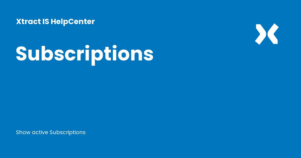 Subscriptions - Xtract IS HelpCenter
