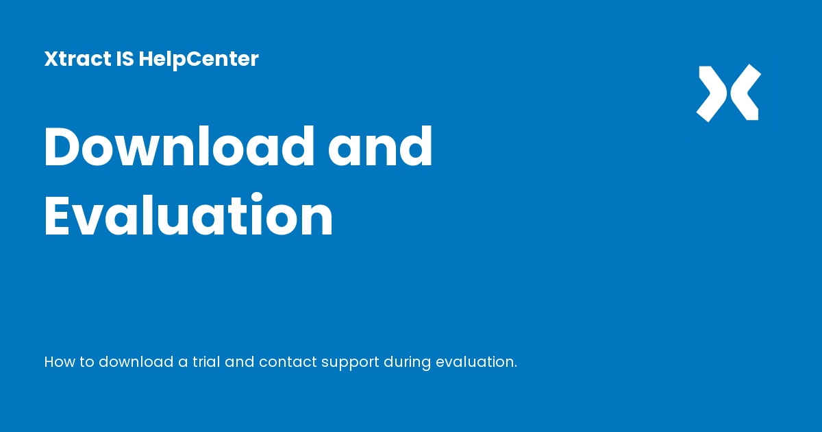 Download and Evaluation - Xtract IS HelpCenter