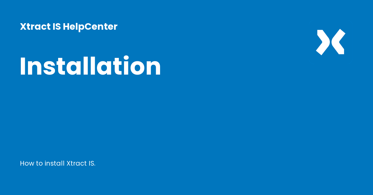 Installation - Xtract IS HelpCenter