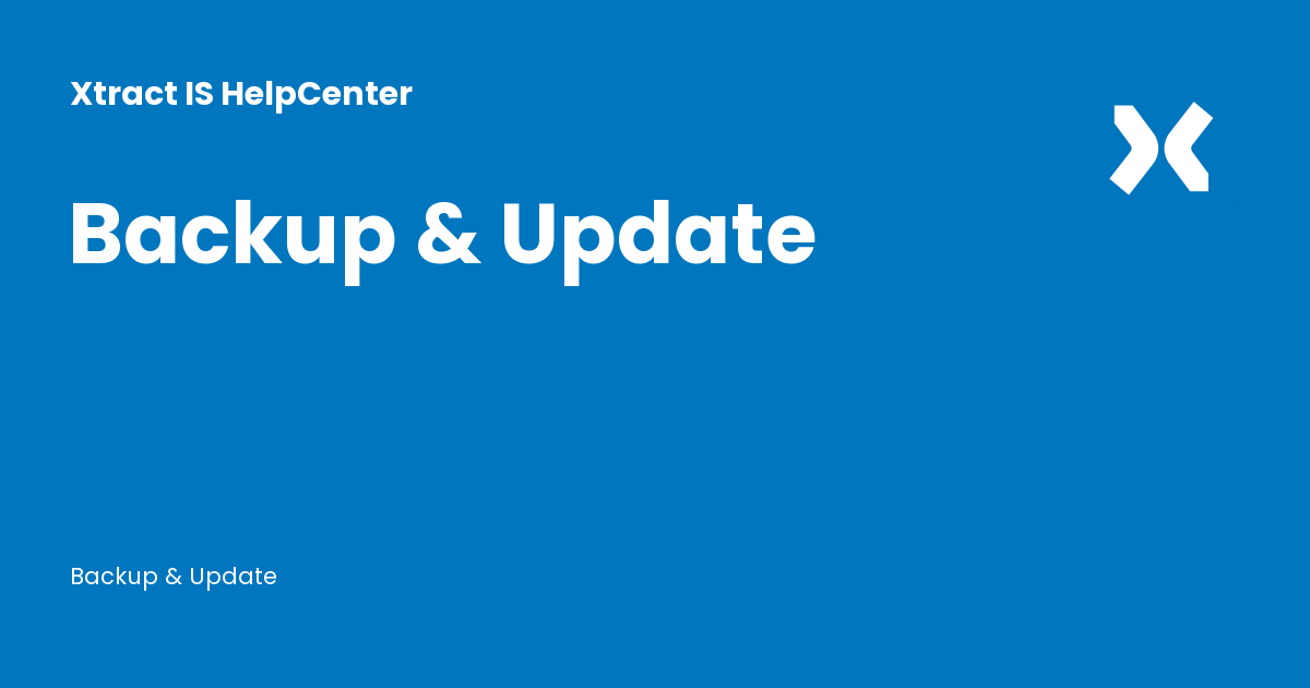 Backup & Update - Xtract IS HelpCenter