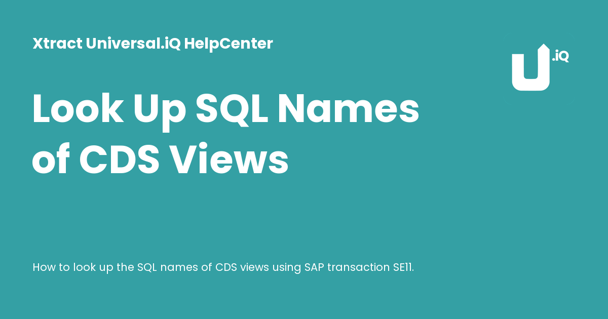 Look Up SQL Names of CDS Views - Xtract Universal.iQ HelpCenter