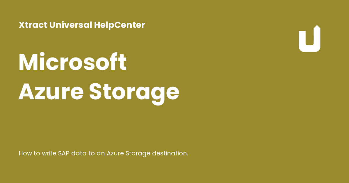 Microsoft Azure Storage - Xtract Universal HelpCenter