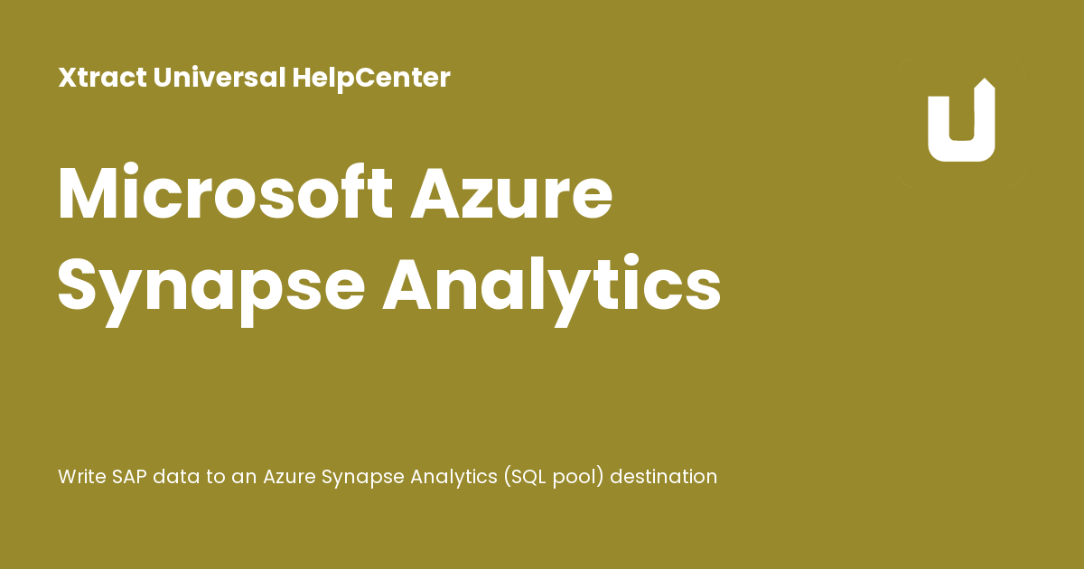 Azure Synapse Analytics (SQL pool) - Xtract Universal HelpCenter