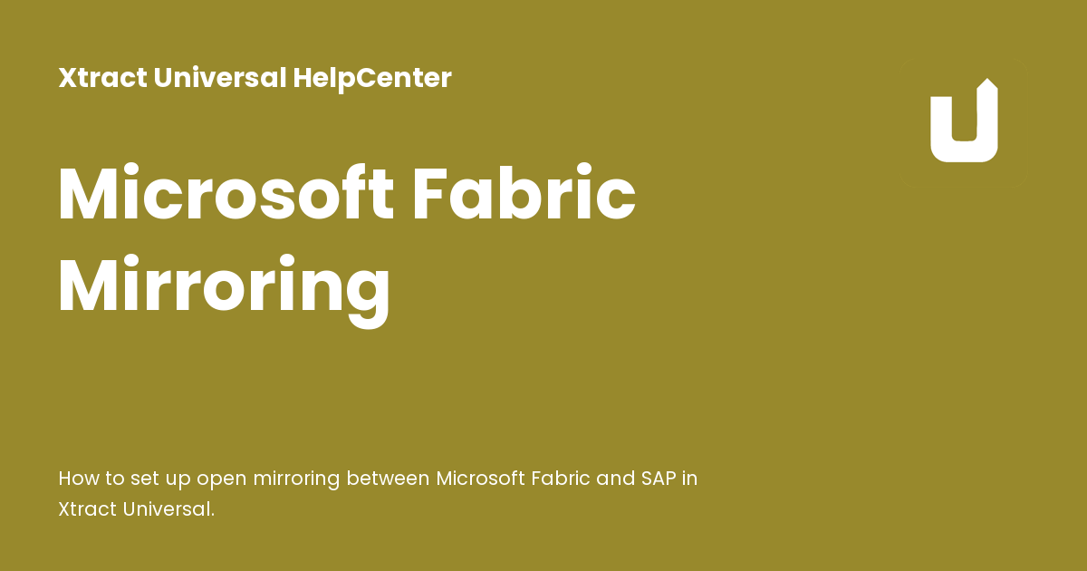 Microsoft Fabric Mirroring - Xtract Universal HelpCenter