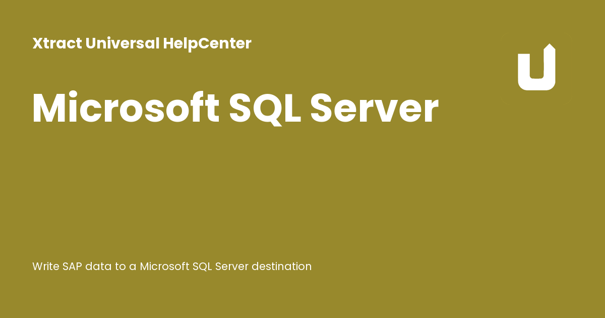 Microsoft SQL Server - Xtract Universal HelpCenter