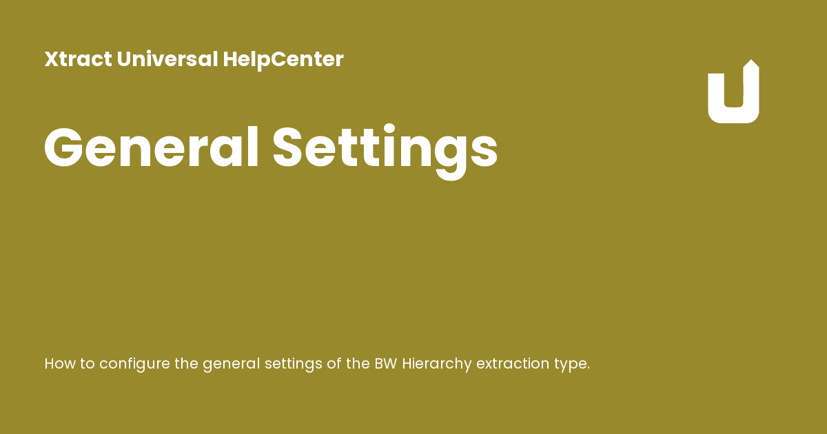 General Settings - Xtract Universal HelpCenter