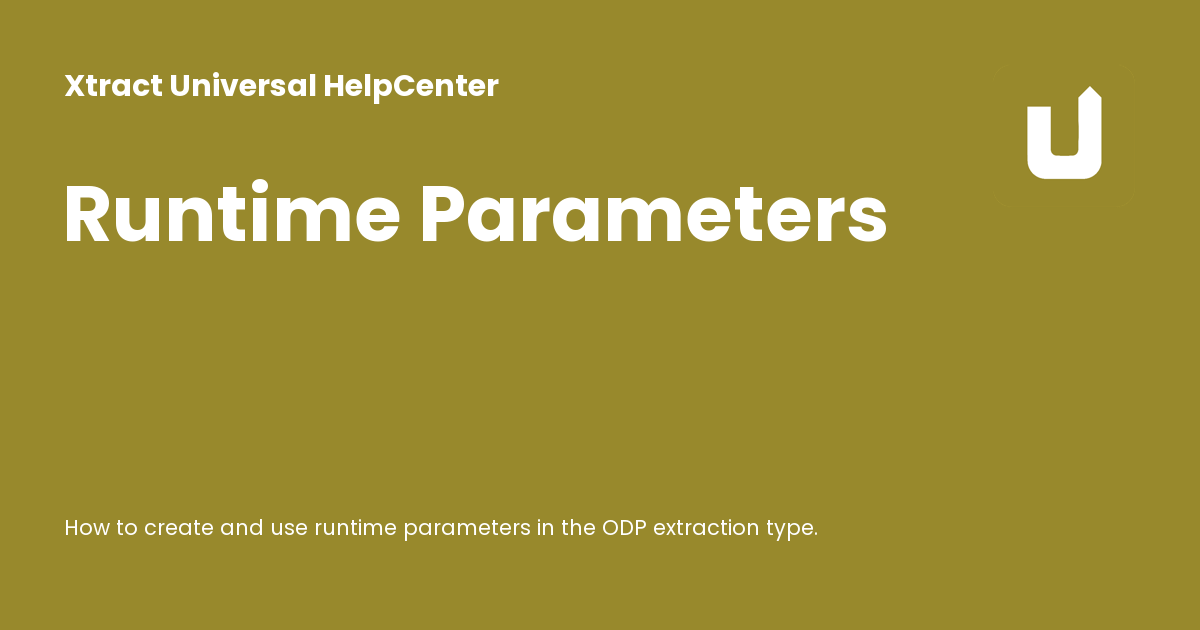 Runtime Parameters - Xtract Universal HelpCenter