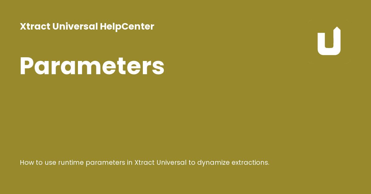 Parameters - Xtract Universal HelpCenter