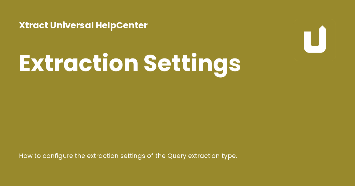 Extraction Settings - Xtract Universal HelpCenter