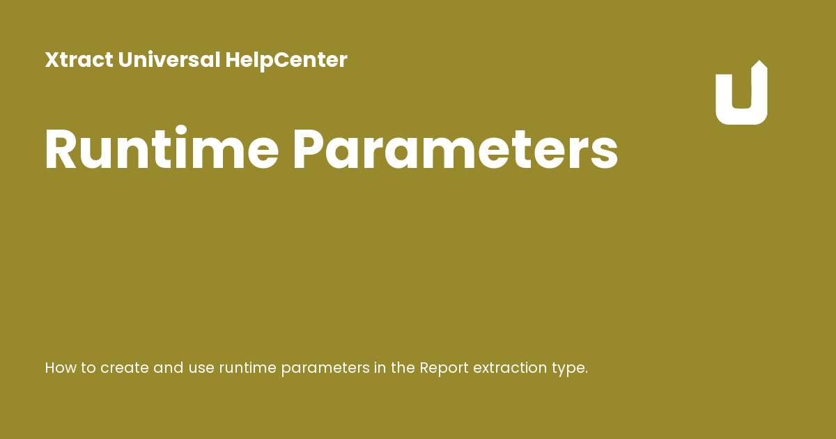 Runtime Parameters - Xtract Universal HelpCenter