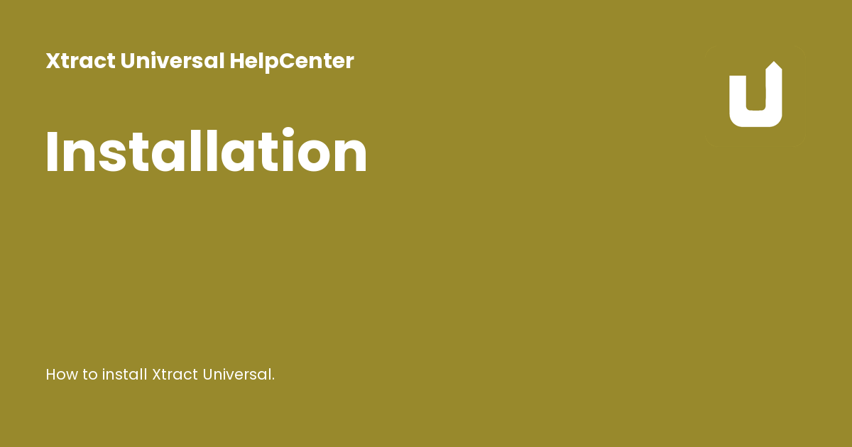 Installation - Xtract Universal HelpCenter