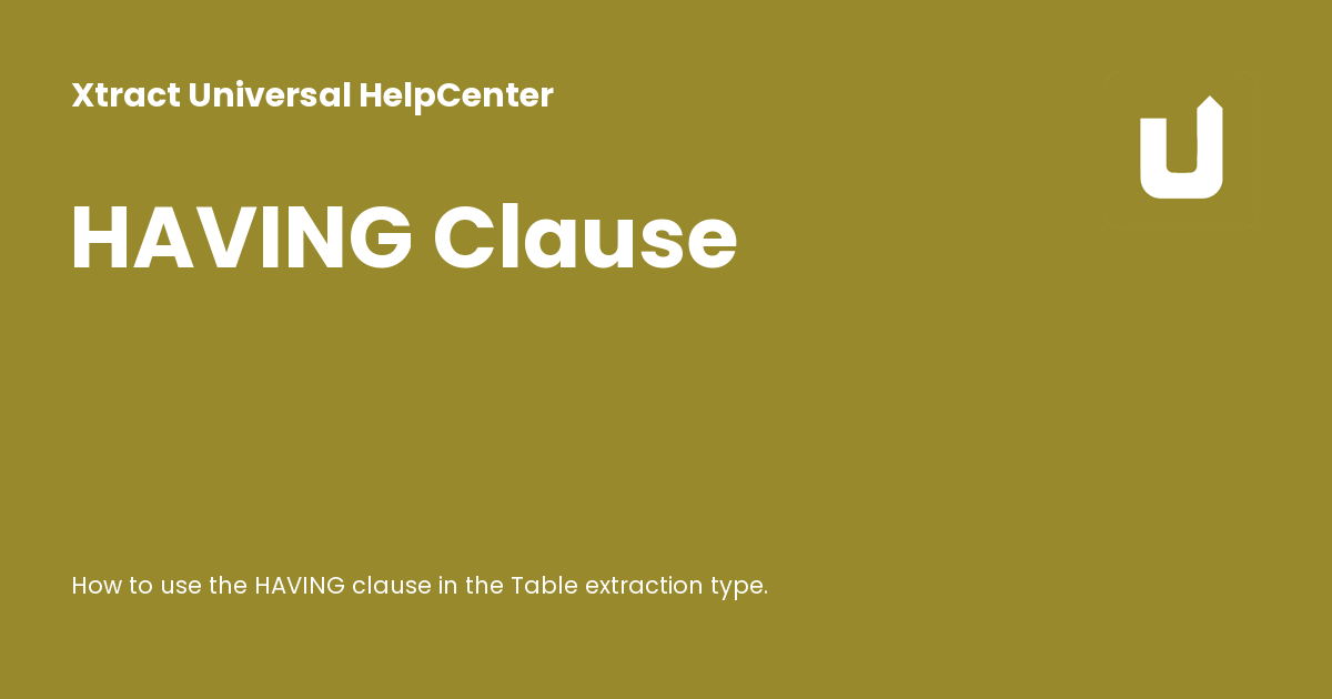 HAVING Clause - Xtract Universal HelpCenter