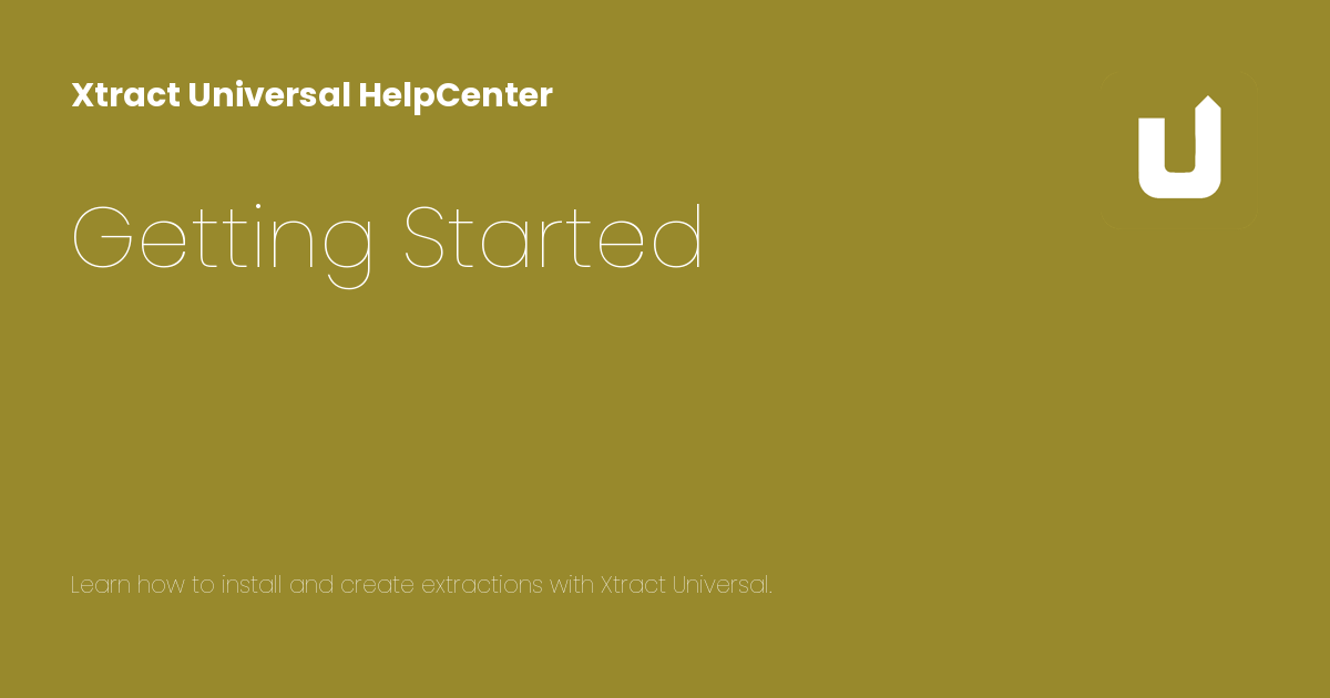 Getting Started - Xtract Universal HelpCenter