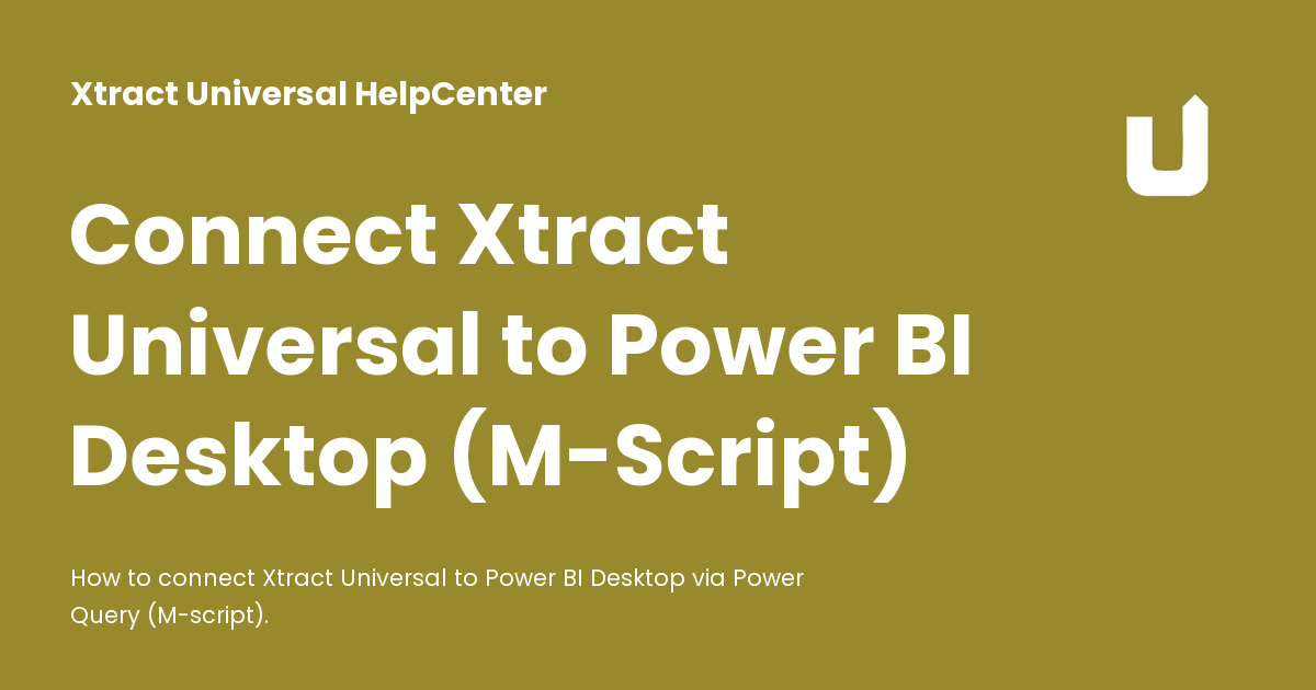 Connect Xtract Universal to Power BI Desktop (M-Script) - Xtract ...