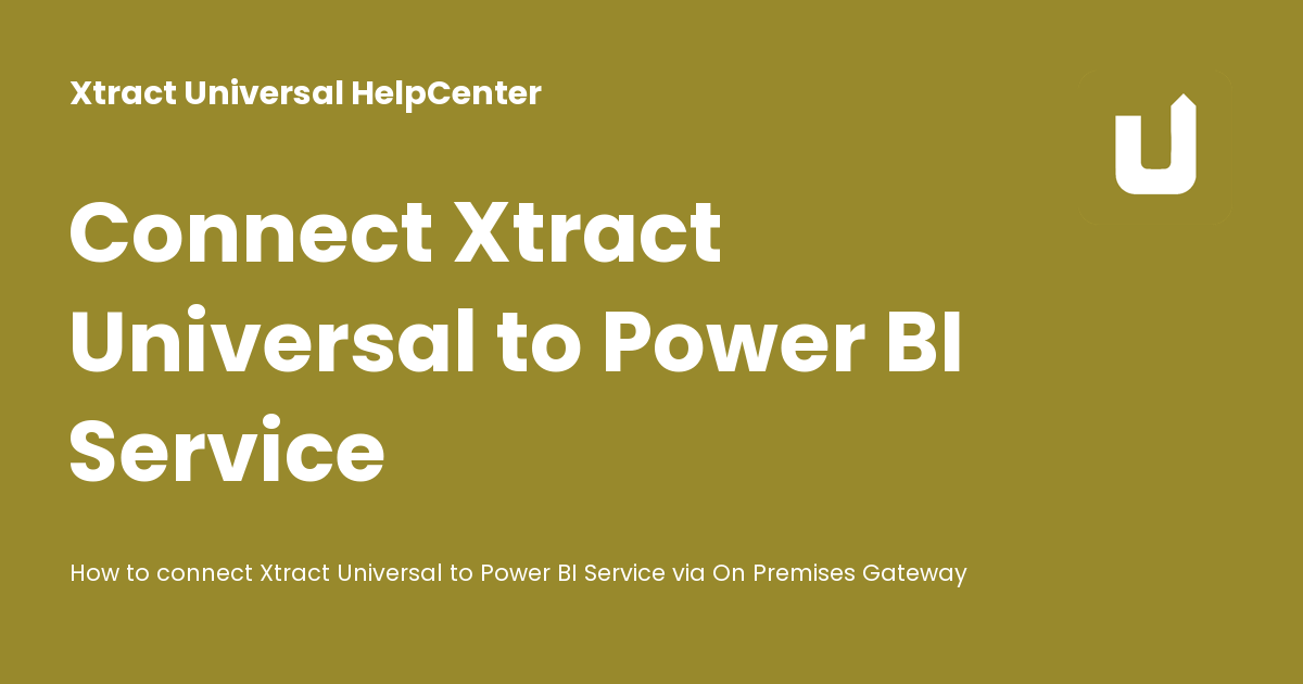 Connect Xtract Universal to Power BI Service - Xtract Universal HelpCenter