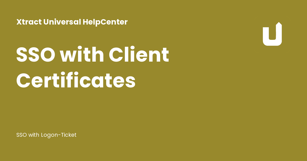 SSO with Client Certificates - Xtract Universal HelpCenter