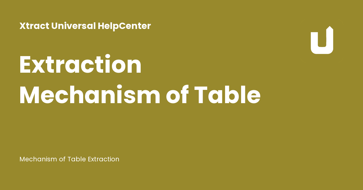 Extraction Mechanism of Table - Xtract Universal HelpCenter