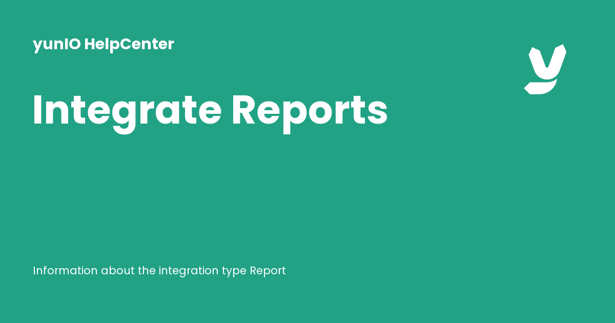 Integrate Reports - yunIO HelpCenter