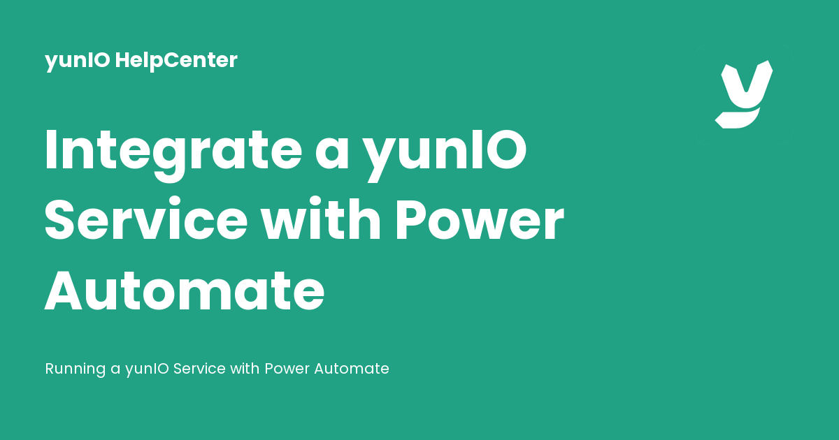 Integrate a yunIO Service with Power Automate - yunIO HelpCenter