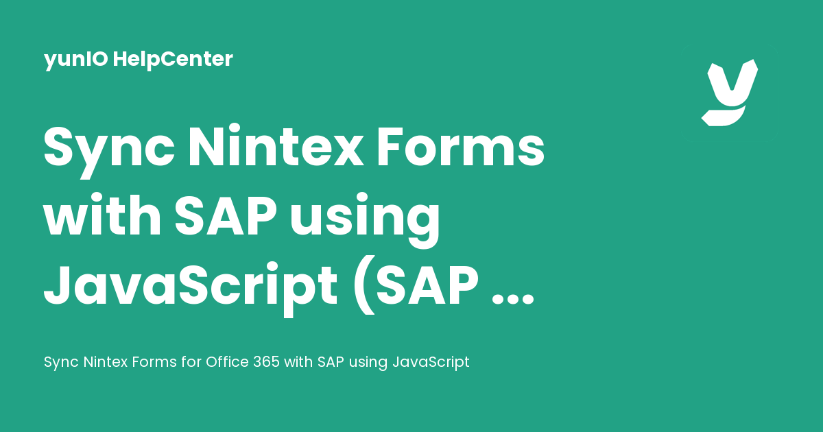 Sync Nintex Forms With Sap Using Javascript Sap Material Data Yunio