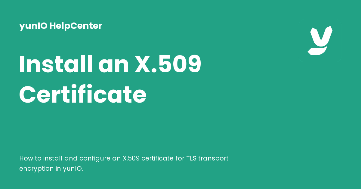 Install an X.509 Certificate - yunIO HelpCenter